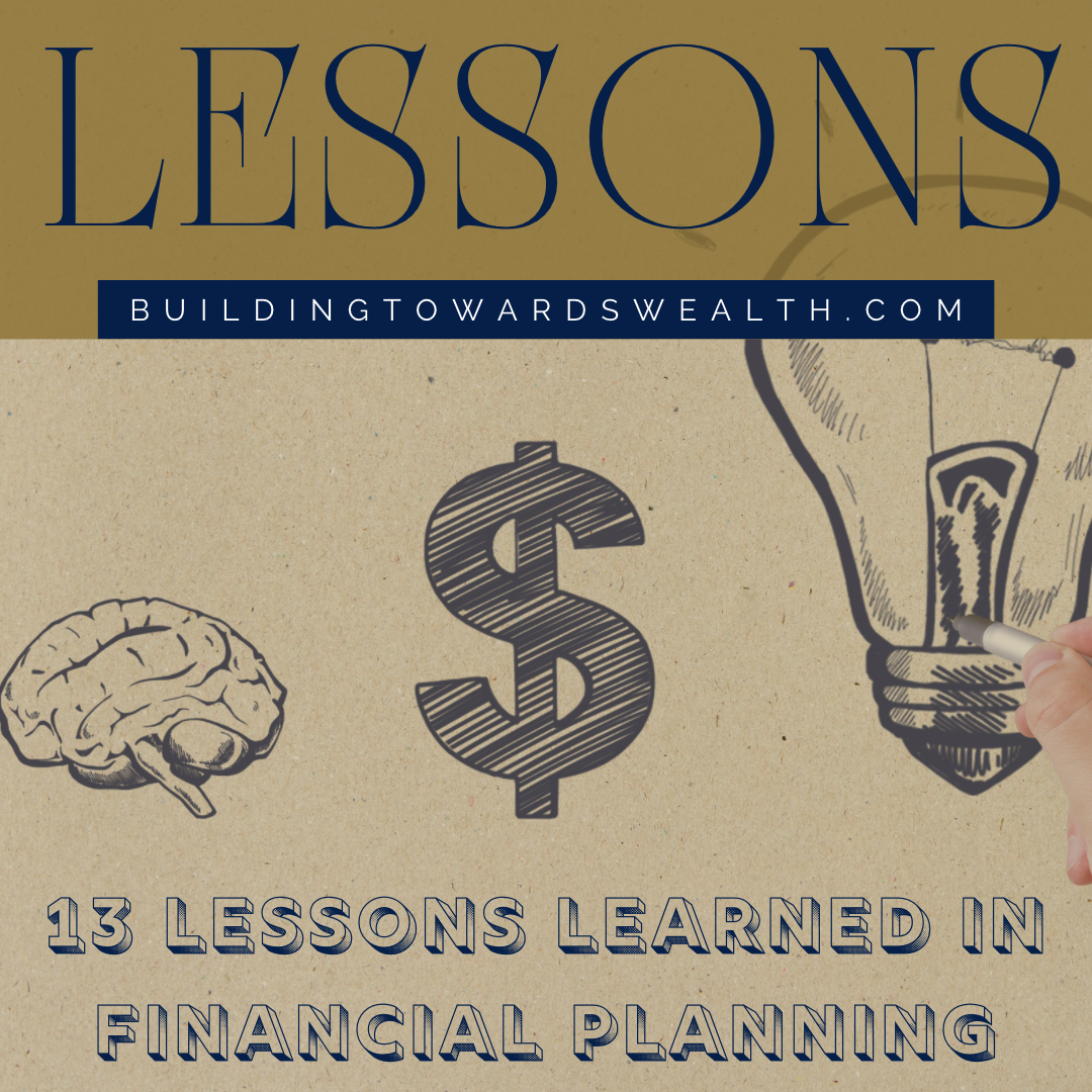 Financial Planning: 13 Lessons Learned - Building Towards Wealth